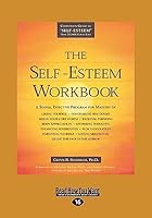 The Self-Esteem Workbook by Glenn R. Schiraldi