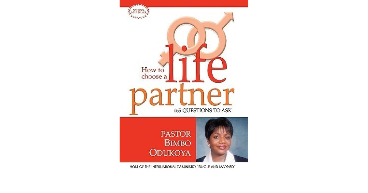 How To Choose A Life Partner by Bimbo Odukoya