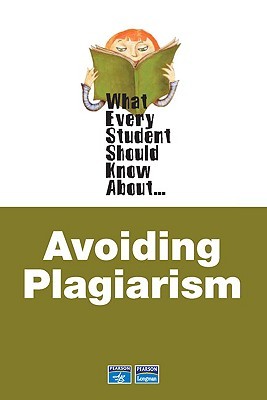 What Every Student Should Know about Avoiding Plagiarism by Linda Stern