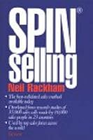 SPIN Selling: Situation Problem Implication Need-payoff by Neil Rackham