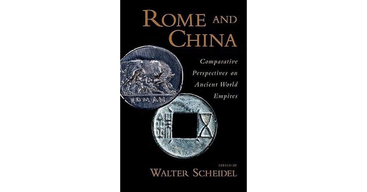 Rome and China: Comparative Perspectives on Ancient World Empires by ...