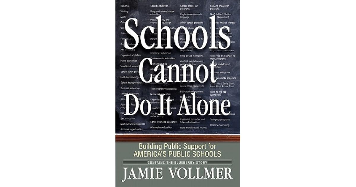 Schools Cannot Do It Alone by Jamie Vollmer