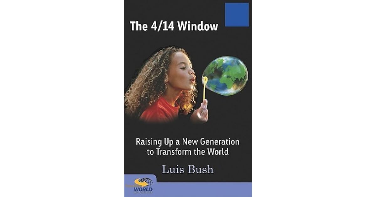 The 4/14 Window: Raising Up a New Generation to Transform the World by ...