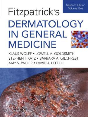 Fitzpatrick's Dermatology in General Medicine, Volumes 1 & 2 by Klaus Wolff