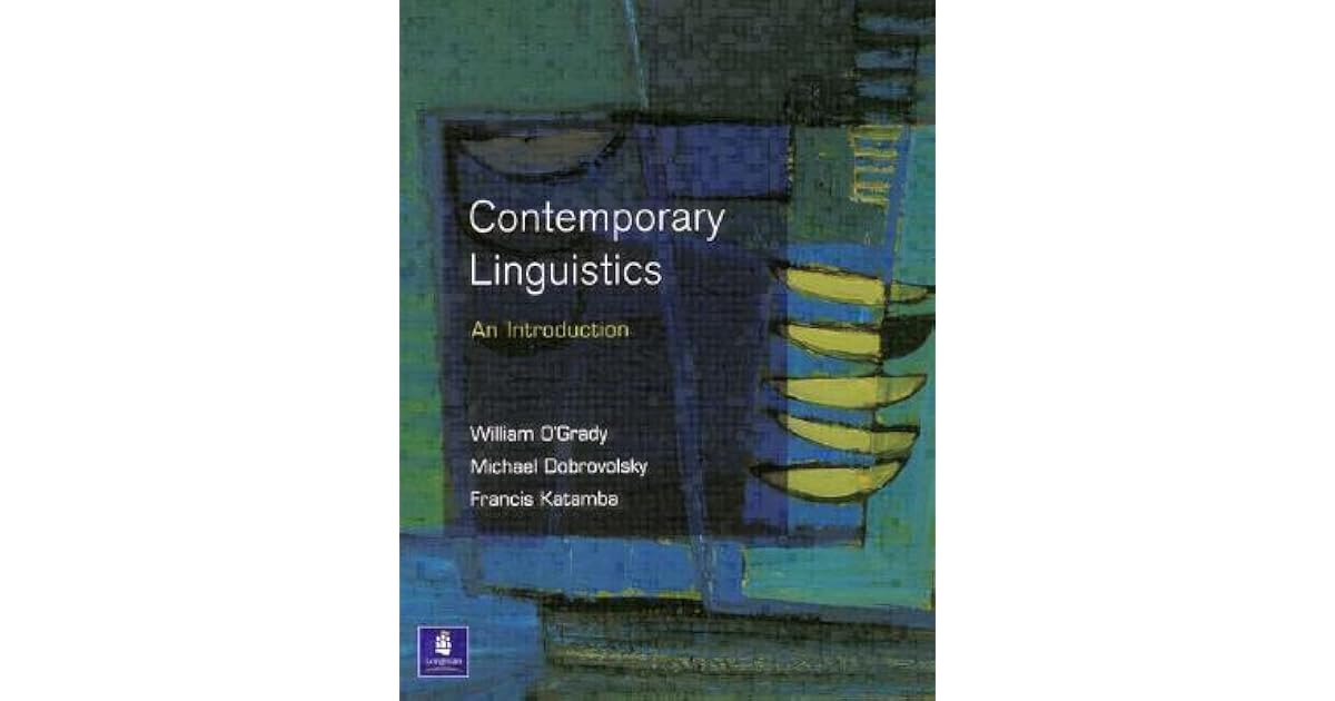 Contemporary Linguistics: An Introduction by William D. O'Grady