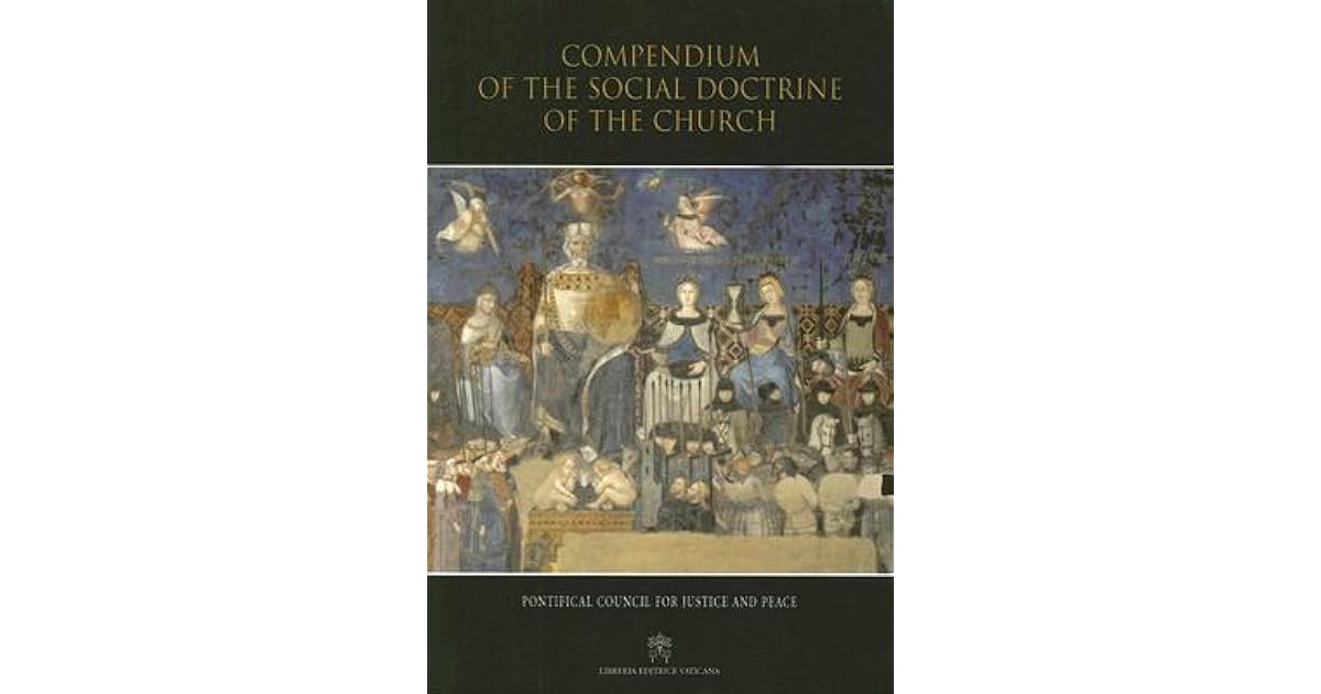 Compendium of the Social Doctrine of the Church by The Catholic Church