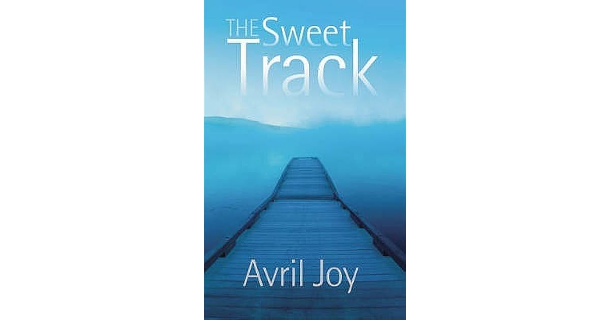 The Sweet Track by Avril Joy