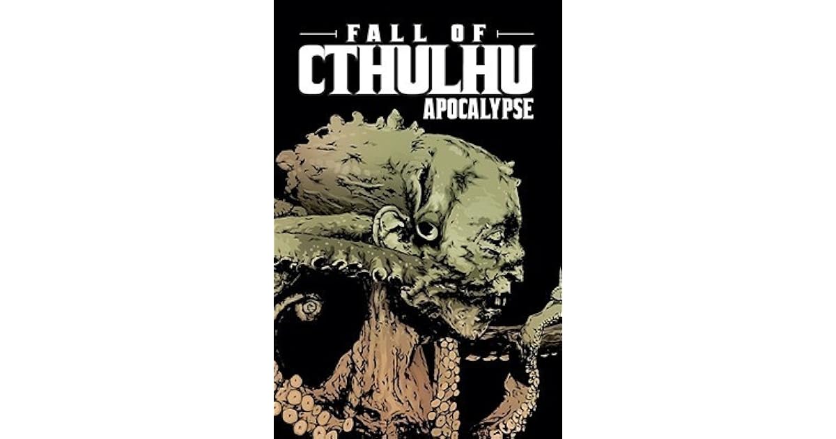 Fall of Cthulhu, Vol. 5: Apocalypse by Michael Alan Nelson