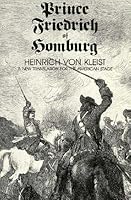 Prinz Friedrich von Homburg by Heinrich von Kleist