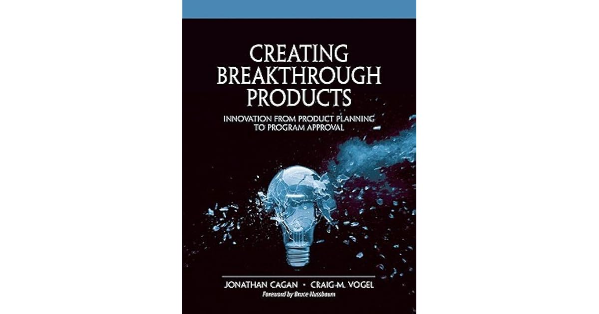 Creating Breakthrough Products: Innovation from Product Planning to ...