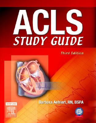 ACLS Study Guide by Barbara J. Aehlert