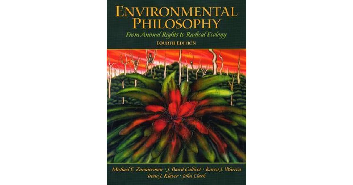 Environmental Philosophy: From Animal Rights to Radical Ecology by ...