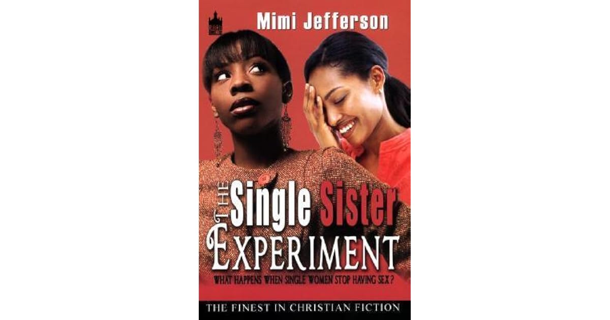 The Single Sister Experiment What Happens When Single Women Stop