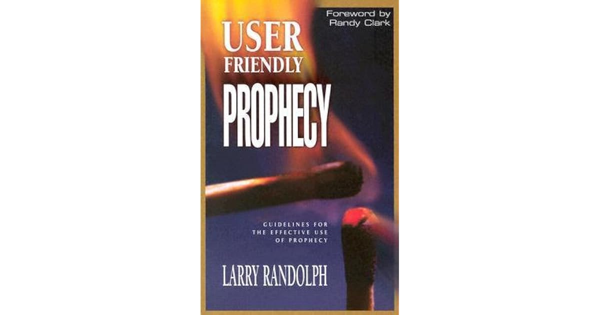 User Friendly Prophecy by Larry Randolph