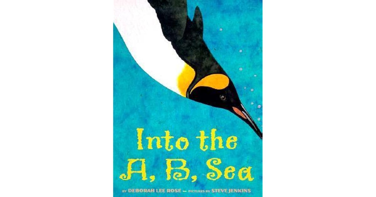 Into The A, B, Sea: An Ocean Alphabet Book by Deborah Lee Rose