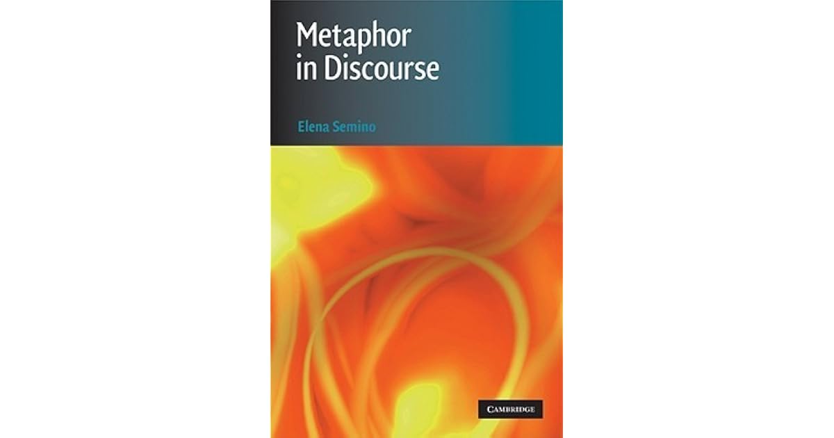 Metaphor in Discourse by Elena Semino