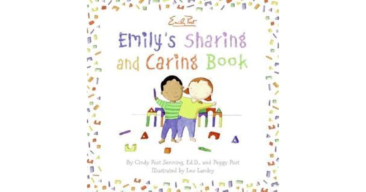 Emily's Sharing and Caring Book by Cindy Post Senning