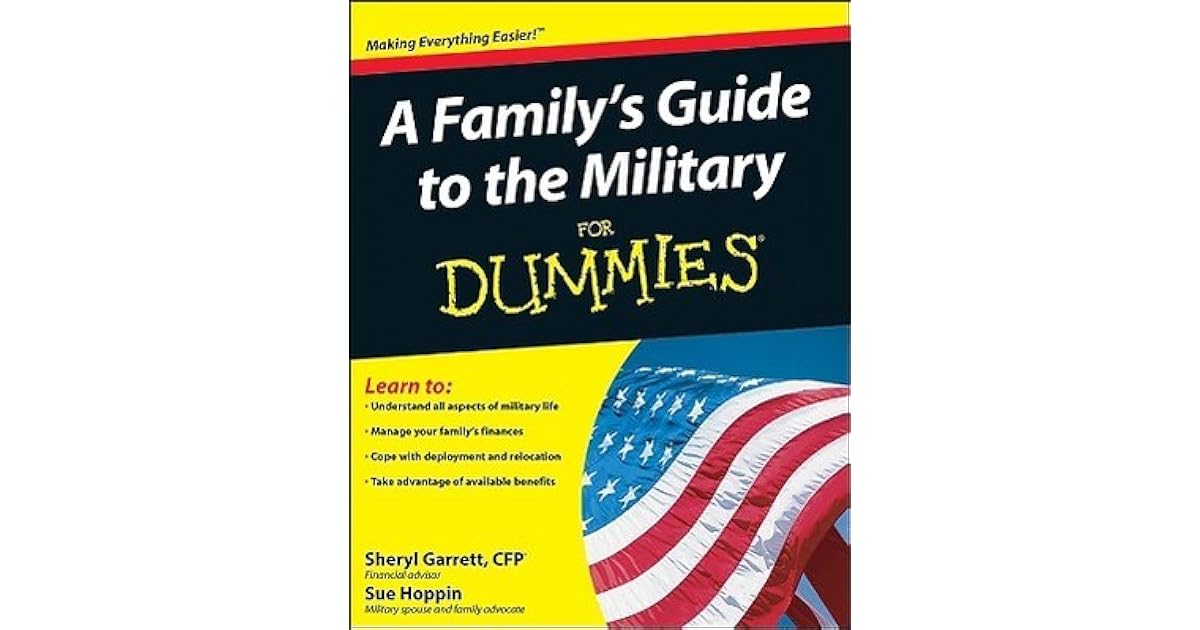 A Family's Guide to the Military for Dummies by Sheryl Garrett