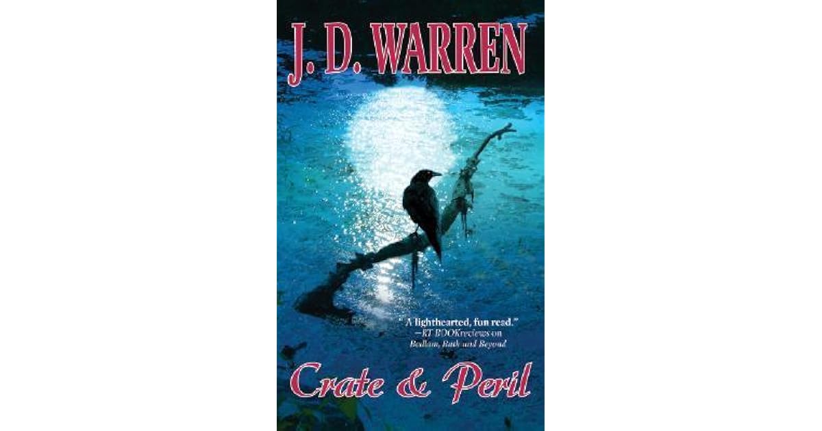 Crate & Peril by J.D. Warren