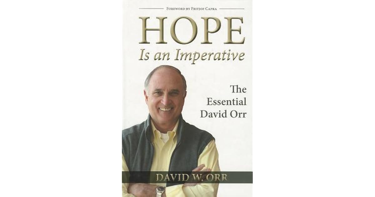 Hope Is an Imperative: The Essential David Orr by David W. Orr