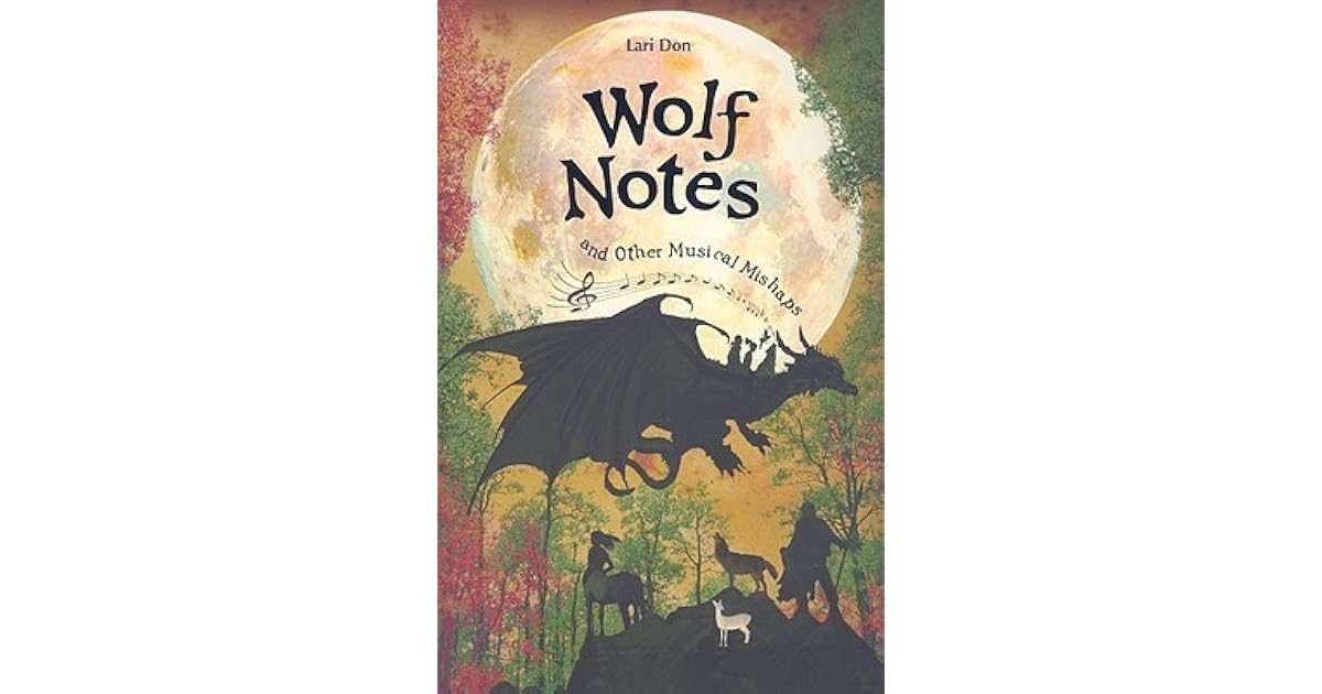 Wolf Notes and Other Musical Mishaps by Lari Don