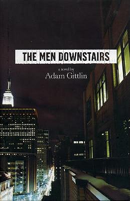The Men Downstairs by Adam Gittlin