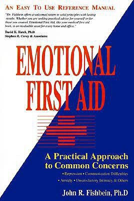 Emotional First Aid by John Fishbein