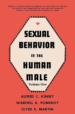Sexual Behavior in the Human Male, Volume 1 by Alfred C. Kinsey