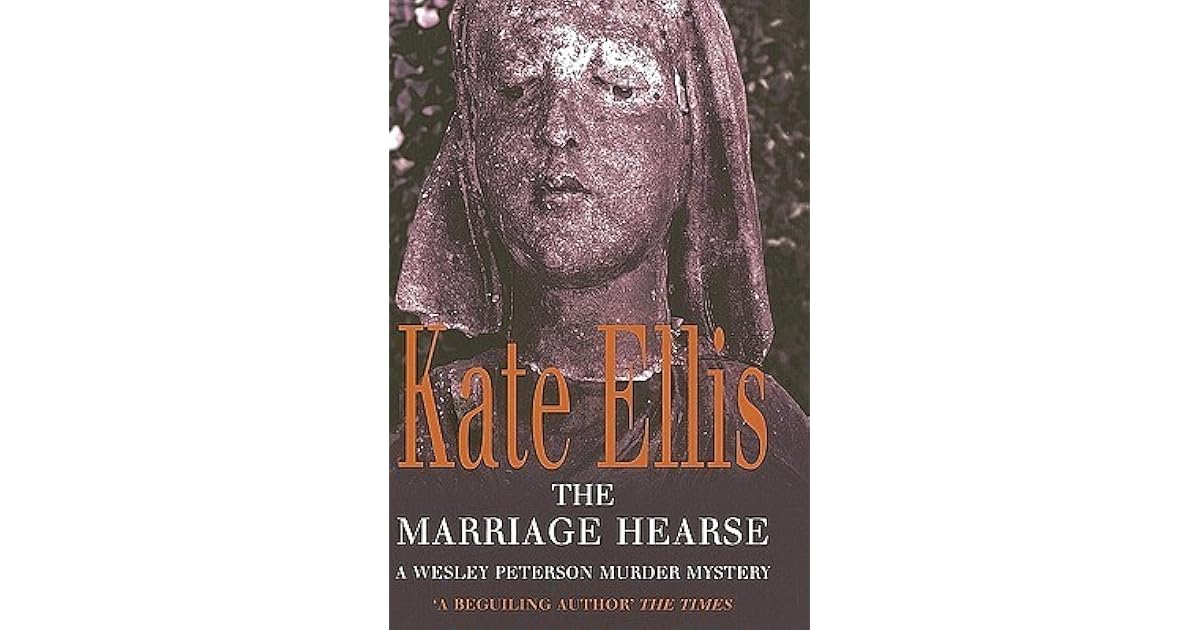 The Marriage Hearse (Wesley Peterson, #10) by Kate Ellis