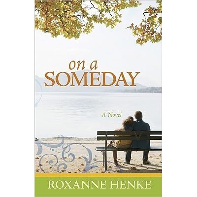 On a Someday by Roxanne Henke — Reviews, Discussion, Bookclubs, Lists