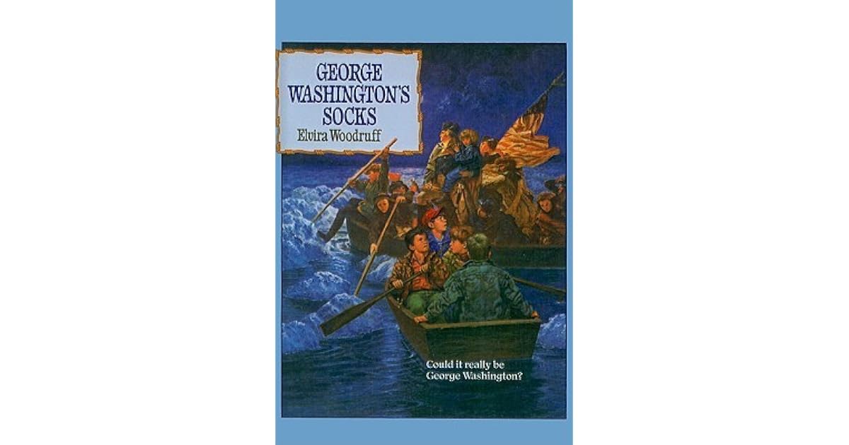 George Washington's Socks by Elvira Woodruff