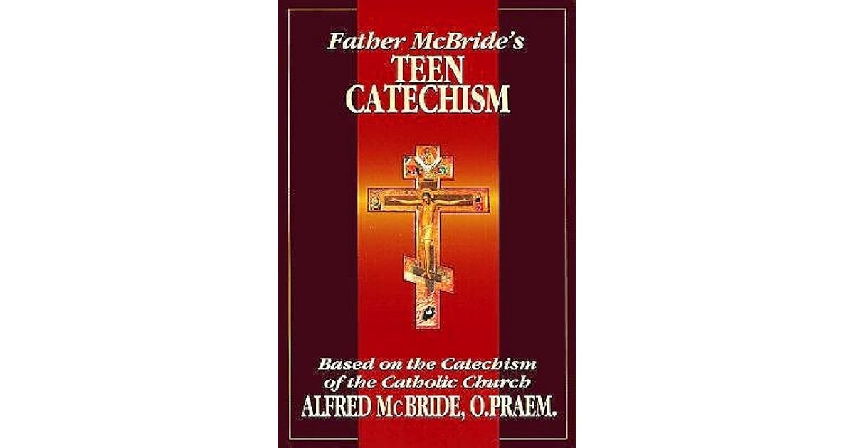 Father McBride's Teen Catechism by Alfred McBride