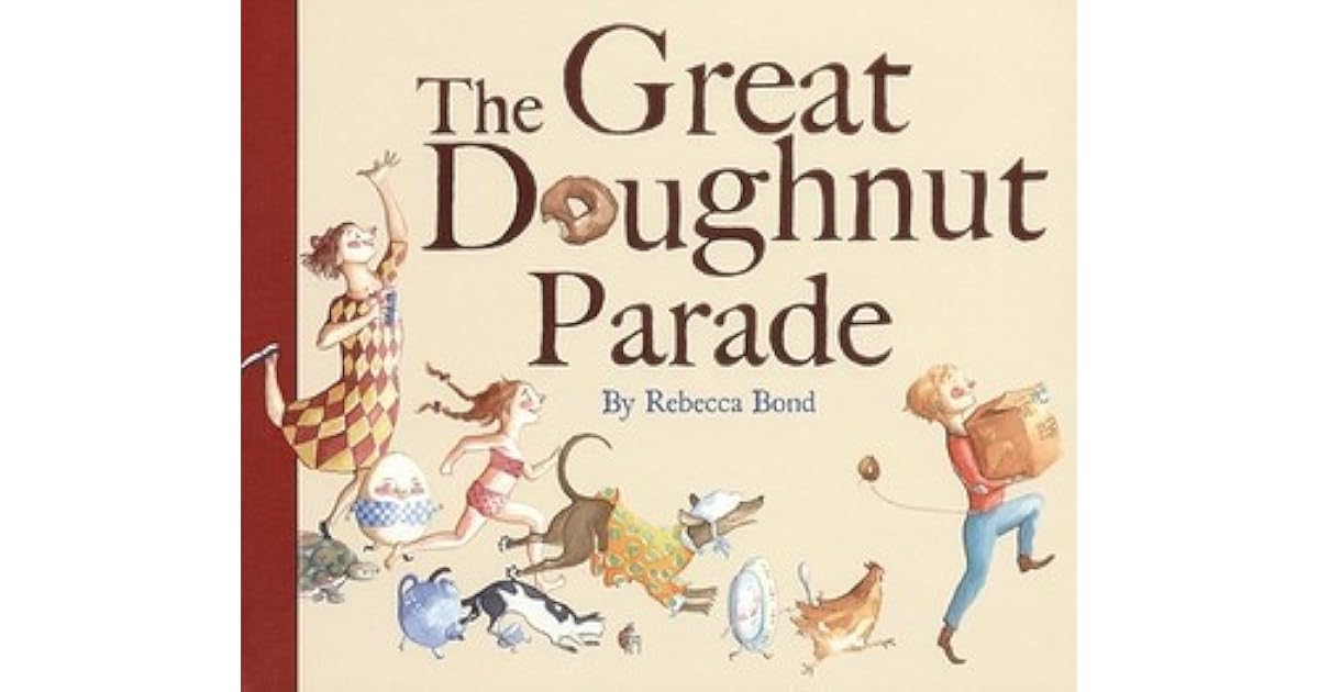 The Great Doughnut Parade by Rebecca Bond
