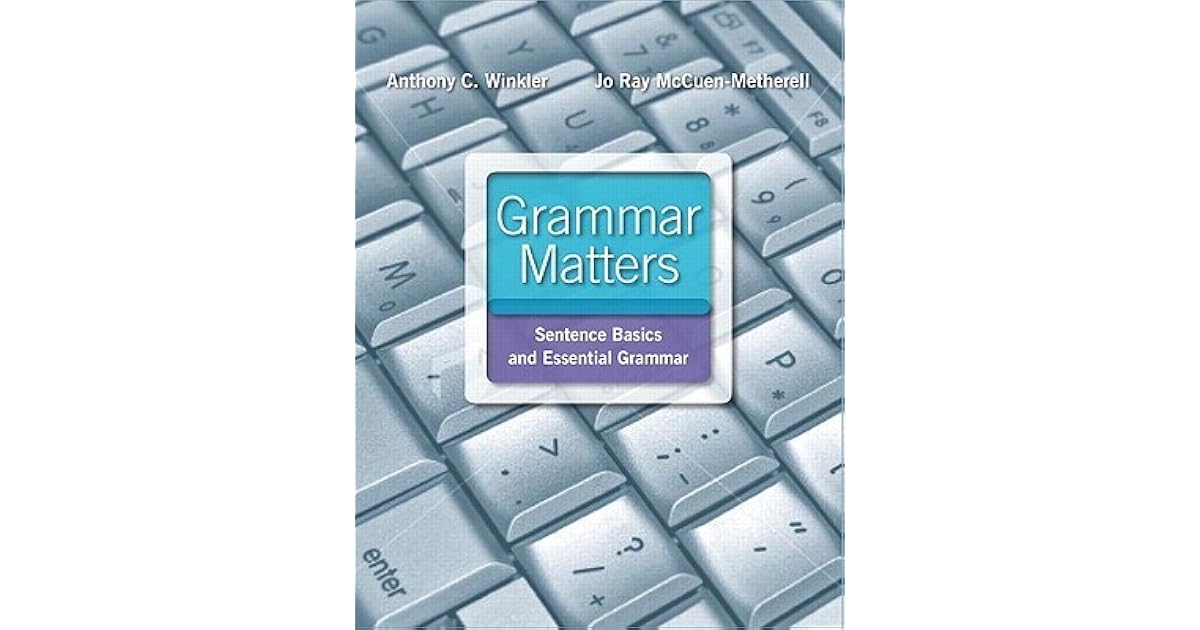 Grammar Matters by Anthony C. Winkler