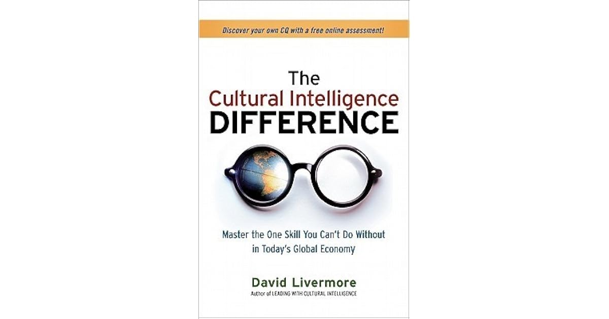 The Cultural Intelligence Difference: Master the One Skill You Can't Do ...