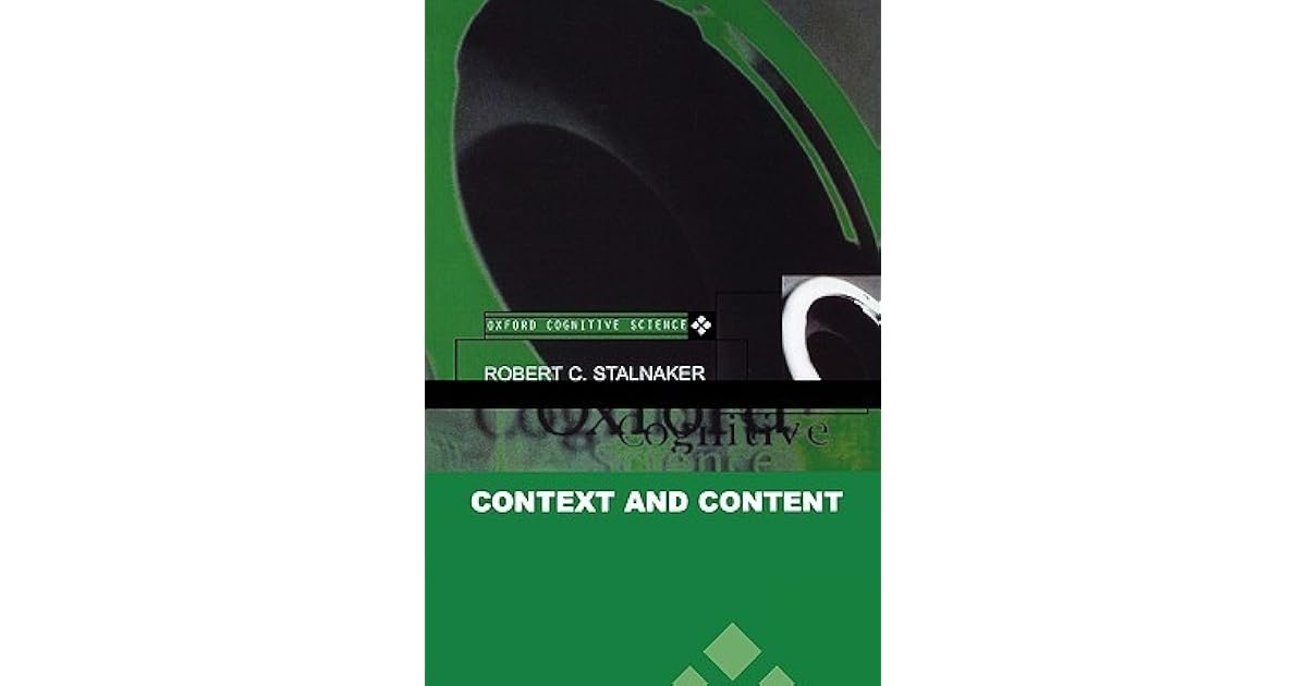 Context and Content: Oxford Cognitive Science Series: Essays on Intentionality in Speech and ...