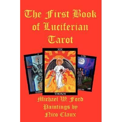 The First Book of Luciferian Tarot by Michael W. Ford — Reviews ...