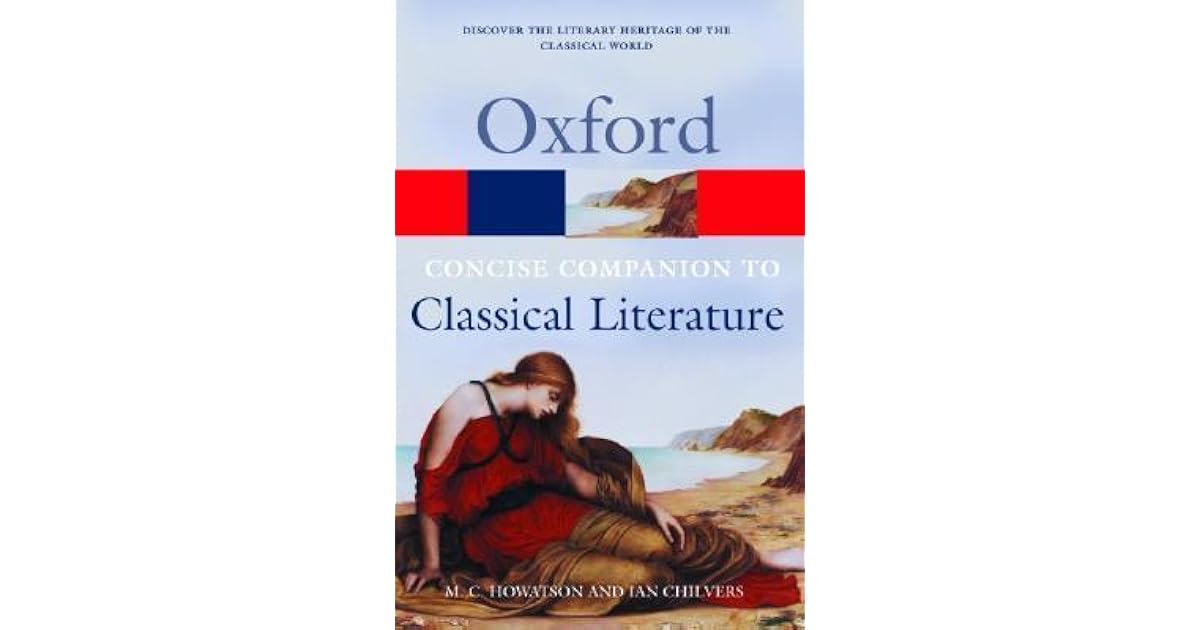 The Concise Oxford Companion to Classical Literature by Ian Chilvers