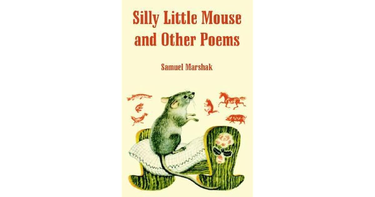 Silly Little Mouse and Other Poems by Samuil Marshak