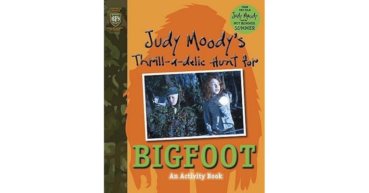 Judy Moody's Thrill-a-delic Hunt for Bigfoot by Jamie Michalak