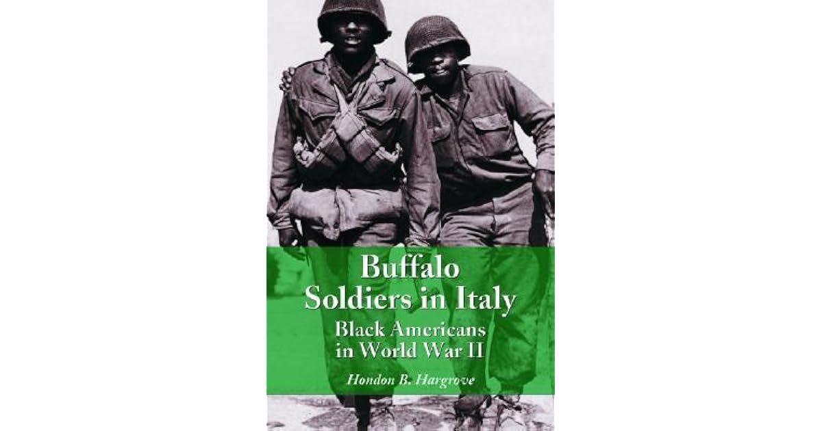 Buffalo Soldiers in Italy: Black Americans in World War II by Hondon B ...