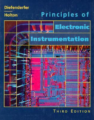 Principles of Electronic Instrumentation by A. James Diefenderfer