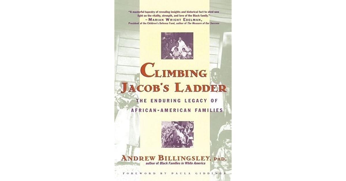 Climbing Jacob's Ladder: The Enduring Legacies of African-American ...