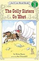 The Golly Sisters Go West by Betsy Byars