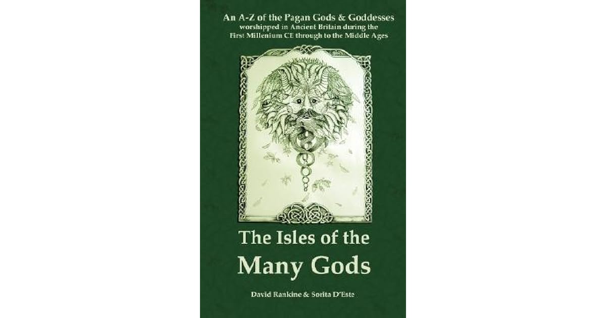 The Isles of the Many Gods: An A-Z of the Pagan Gods & Goddesses ...