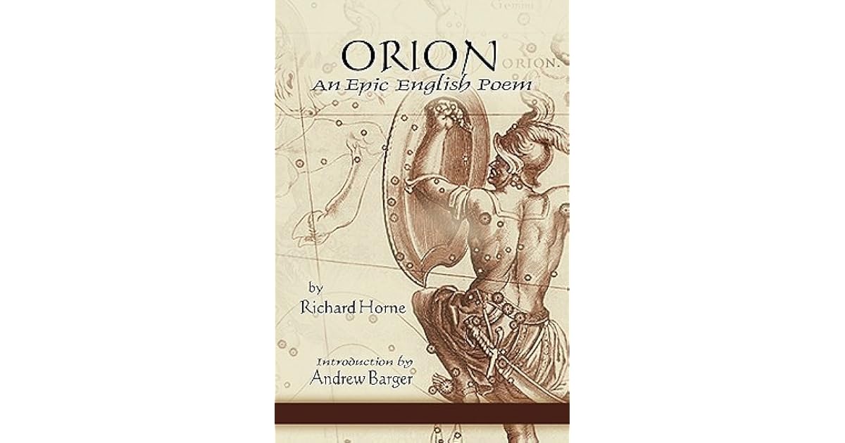 Orion: An Epic English Poem by Richard Henry Horne