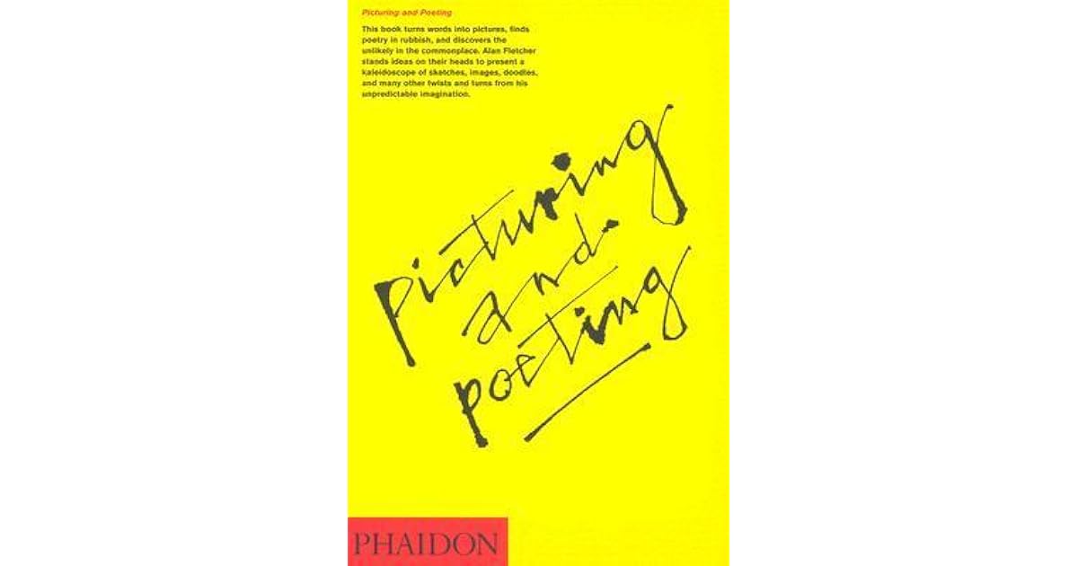 Alan Fletcher: Picturing and Poeting by Alan Fletcher