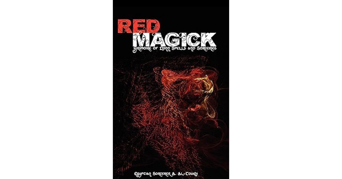 Red Magick: Grimoire Of Djinn Spells And Sorceries by Egyptian Sorcerer ...