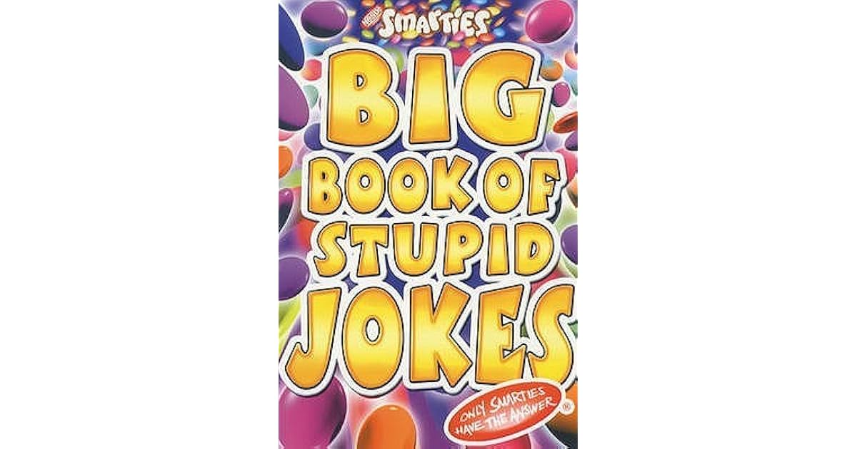Smarties Big Book Of Stupid Jokes by Michael Powell