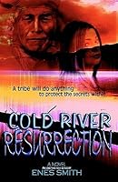Cold River Resurrection by Enes Smith
